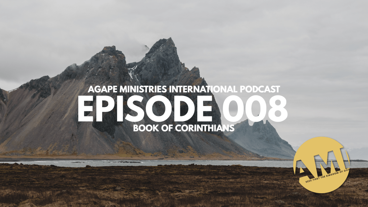 Book Of Corinthians | Episode 008 – Agape Ministries International